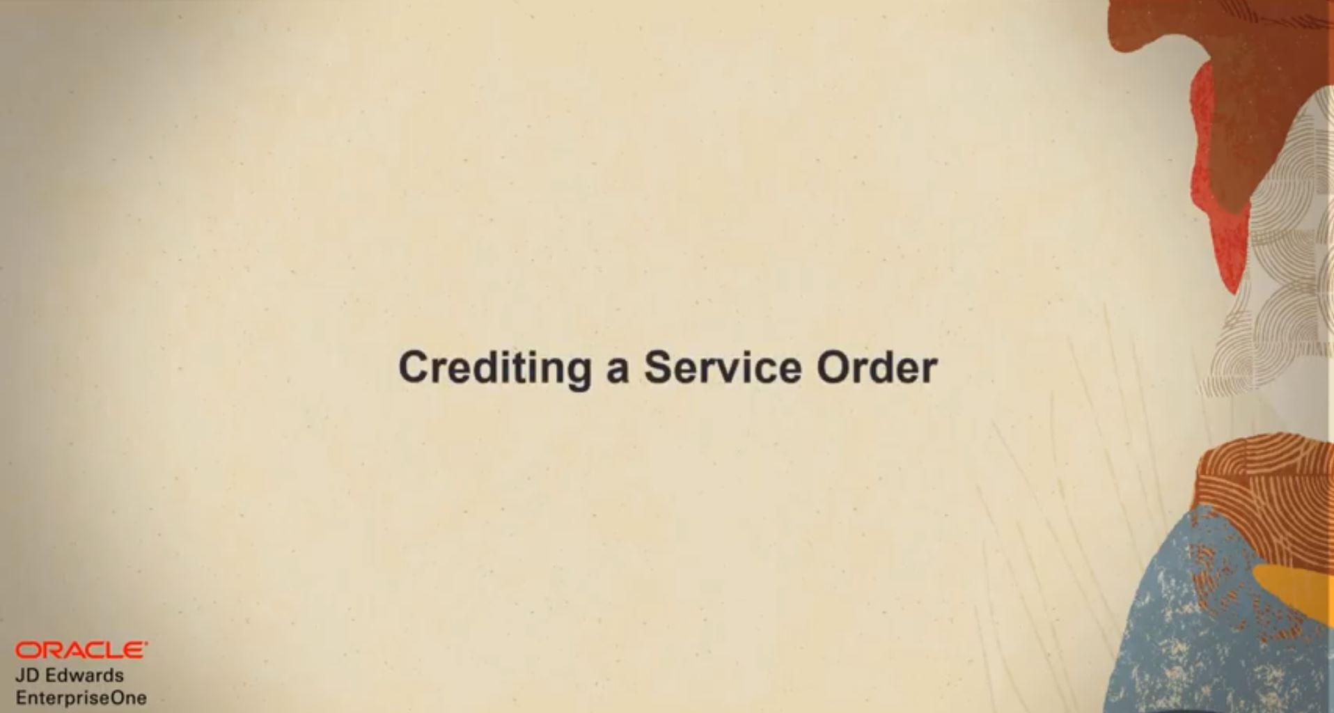 Easy Steps to Credit a Service Order in JD Edwards: Simplify Your Process