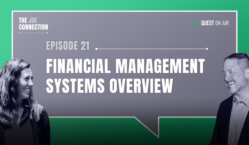 The JDE Connection: Episode 21 – Financial Management Systems Overview