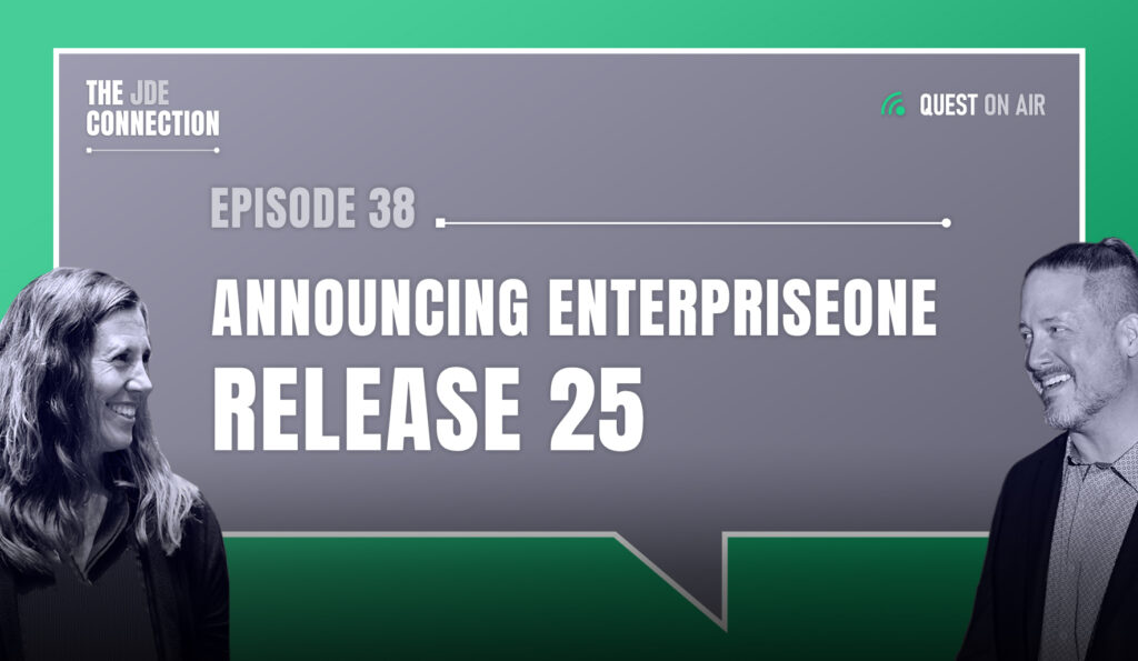 The JDE Connection: Ep 38 - JD Edwards EnterpriseOne Release 25
