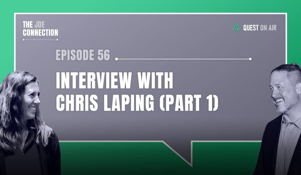 The JDE Connection: Episode 56 – Interview with Chris Laping (Part 1)