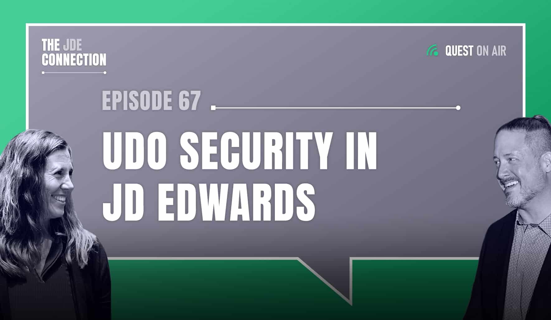 The JDE Connection: Episode 67 – UDO Security in JD Edwards - Quest ...