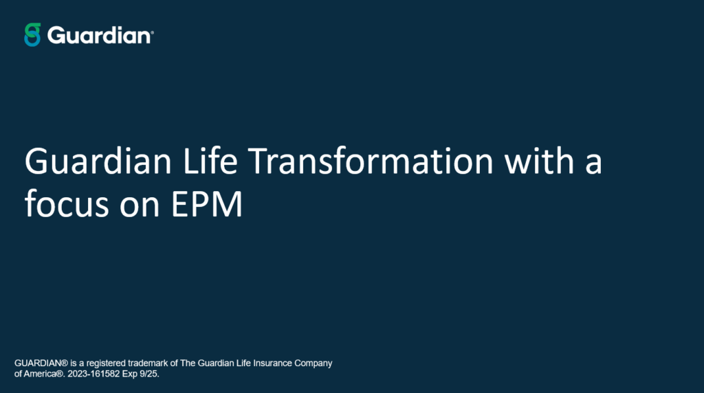Guardian Life's Transformation Journey with a focus on EPM