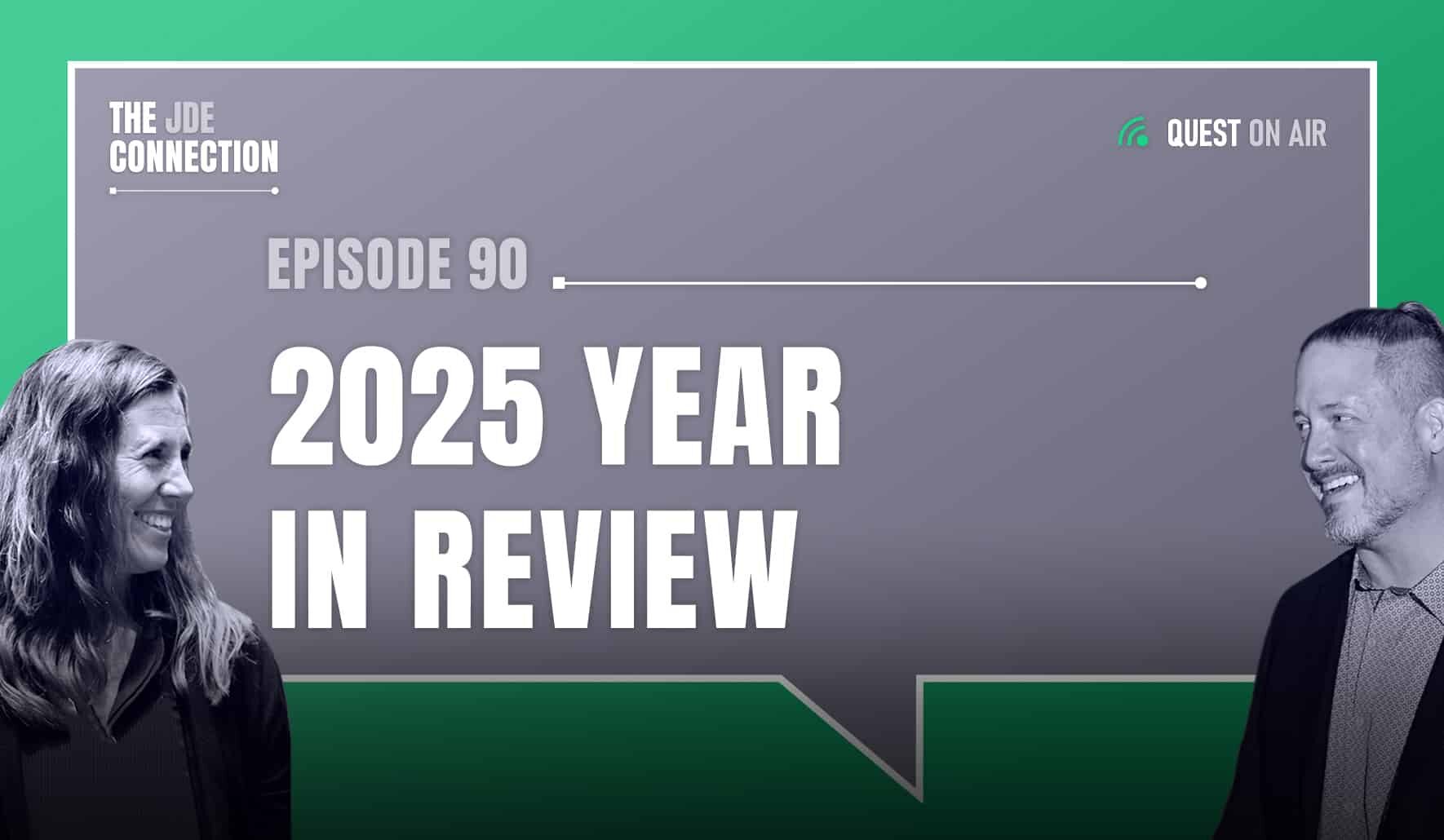 The JDE Connection: Episode 90 – 2025 Year in Review - Quest Oracle ...